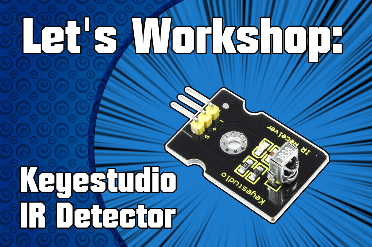 Let's Workshop: Keyestudio IR Receiver Module – Flux Workshop